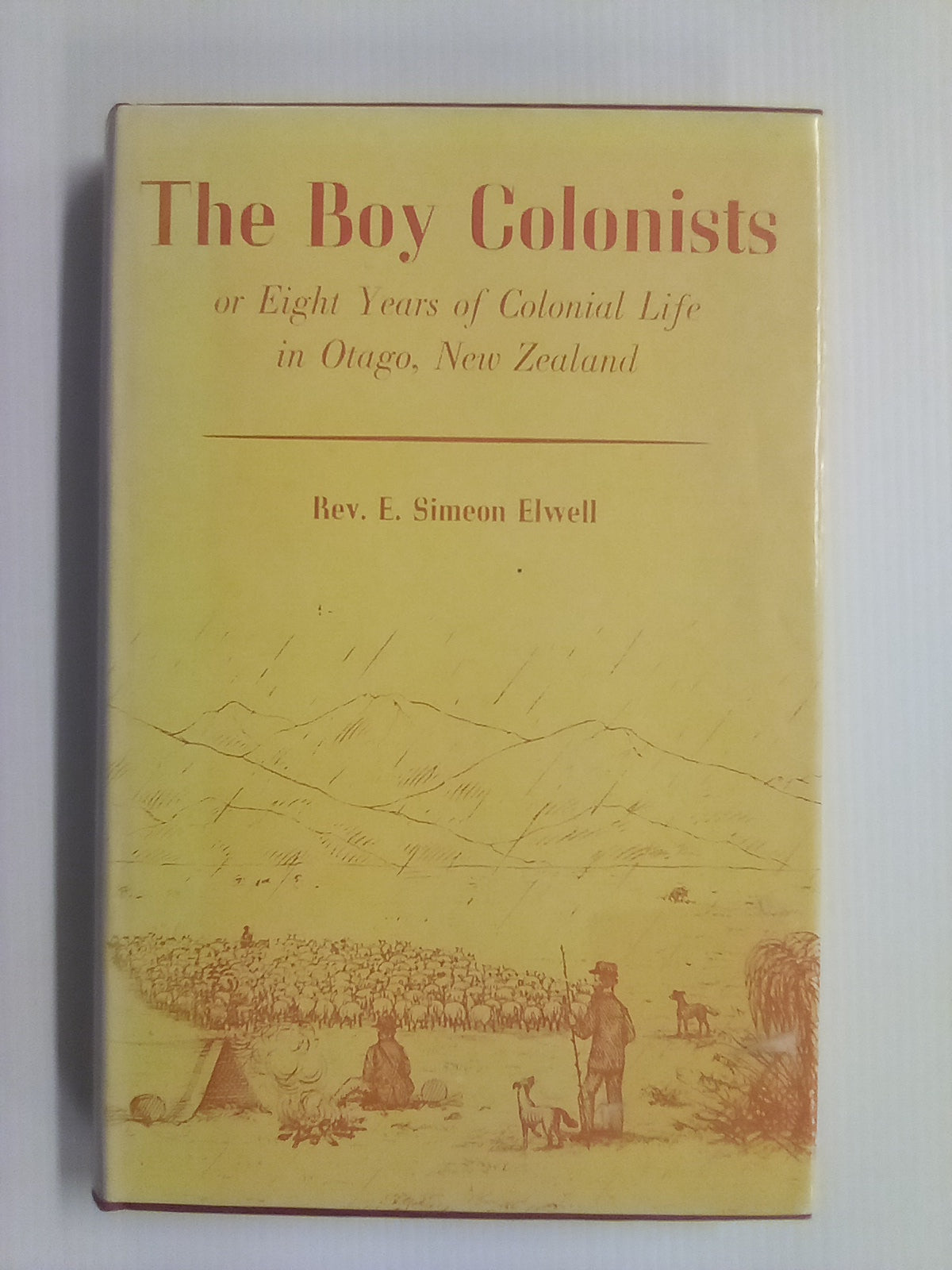 The Boy Colonists or Eight Years of Colonial Life in Otago by E. Simeo ...
