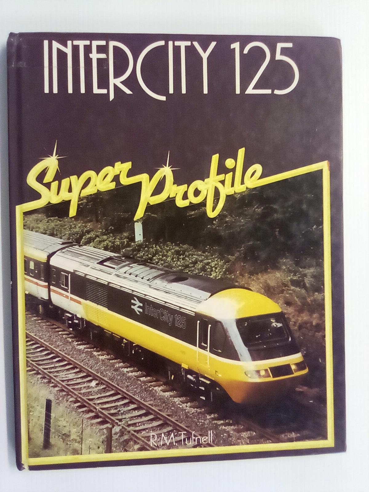 Intercity 125 Super Profile by R.M. Tufnell – Atlantis Books