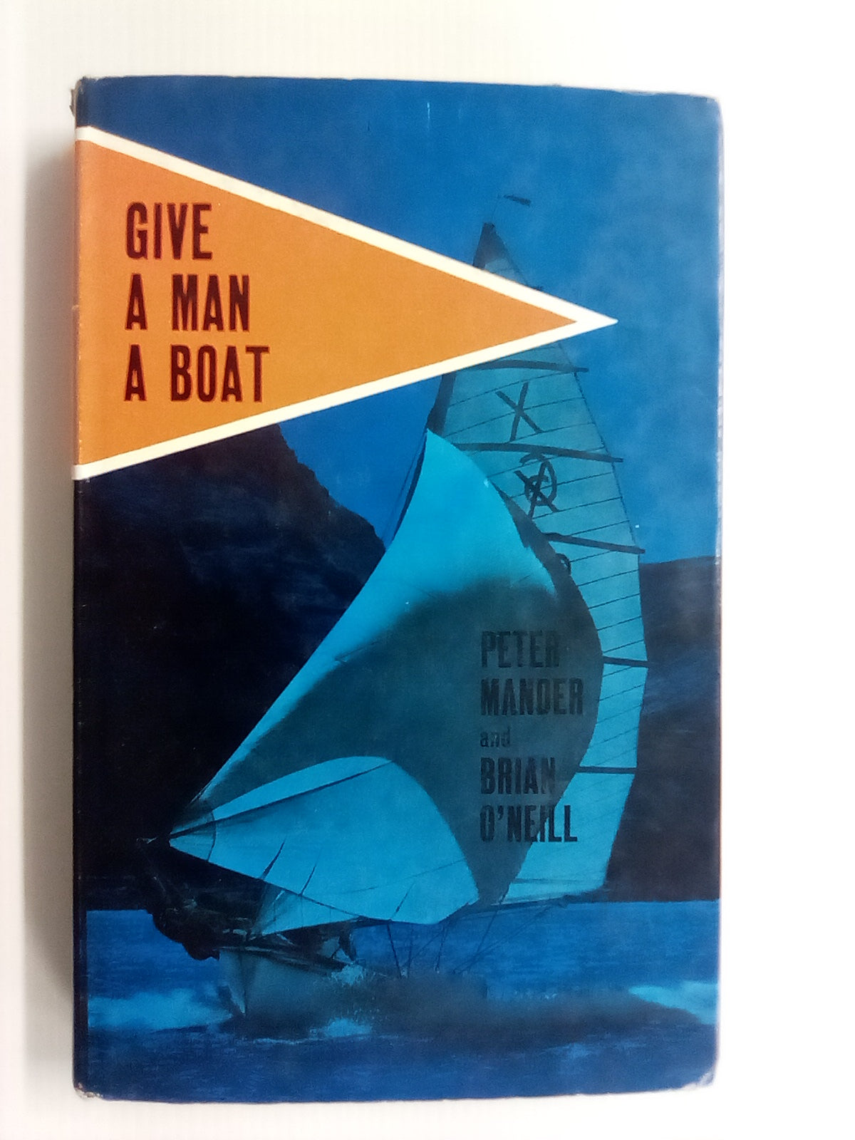 Give A Man A Boat (1964) by Peter Mander and Brian O'Neill – Atlantis Books