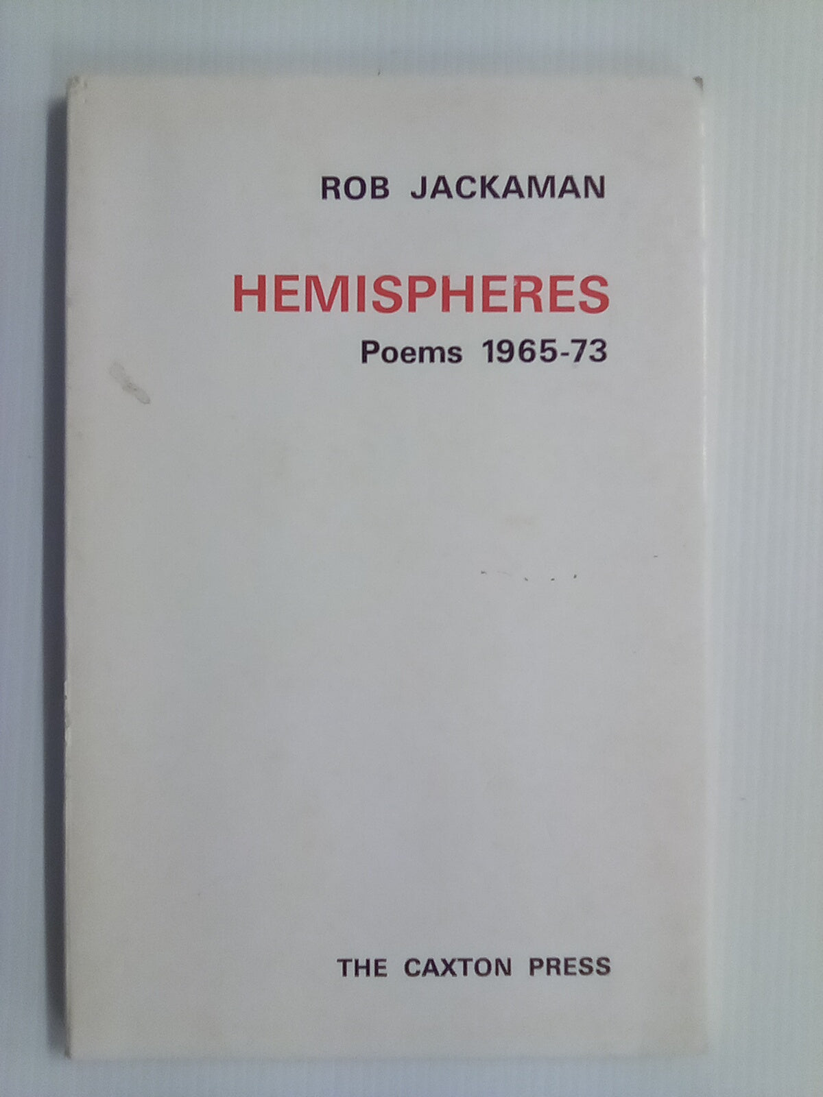 Hemispheres - Poems 1965-73 by Rob Jackaman (Signed Copy) – Atlantis Books