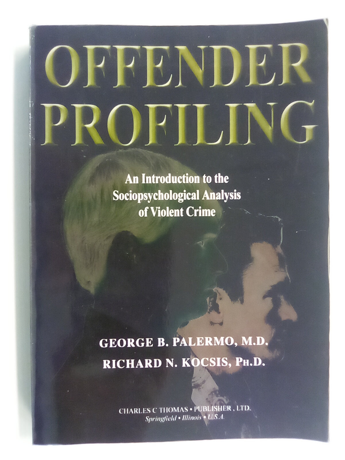 Offender Profiling - The Sociopsychological Analysis of Violent Crime ...