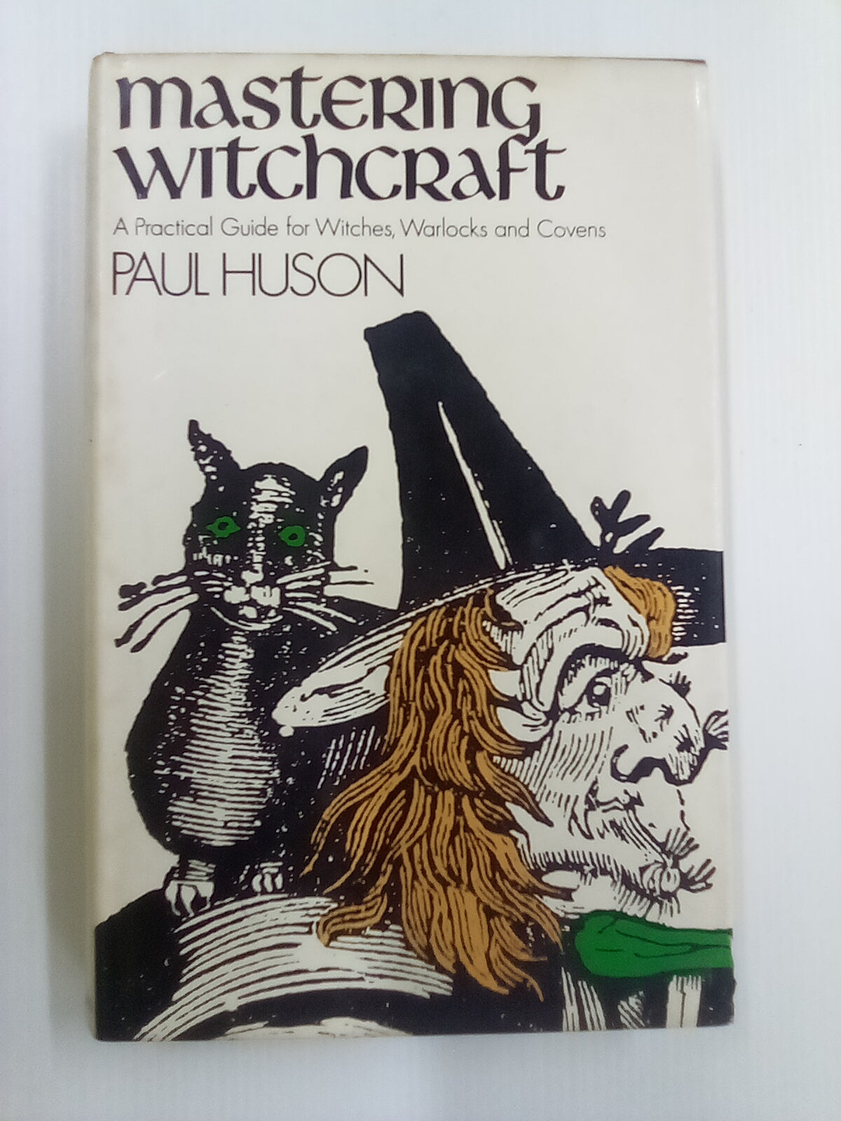 Mastering Witchcraft (1970) by Paul Huson – Atlantis Books