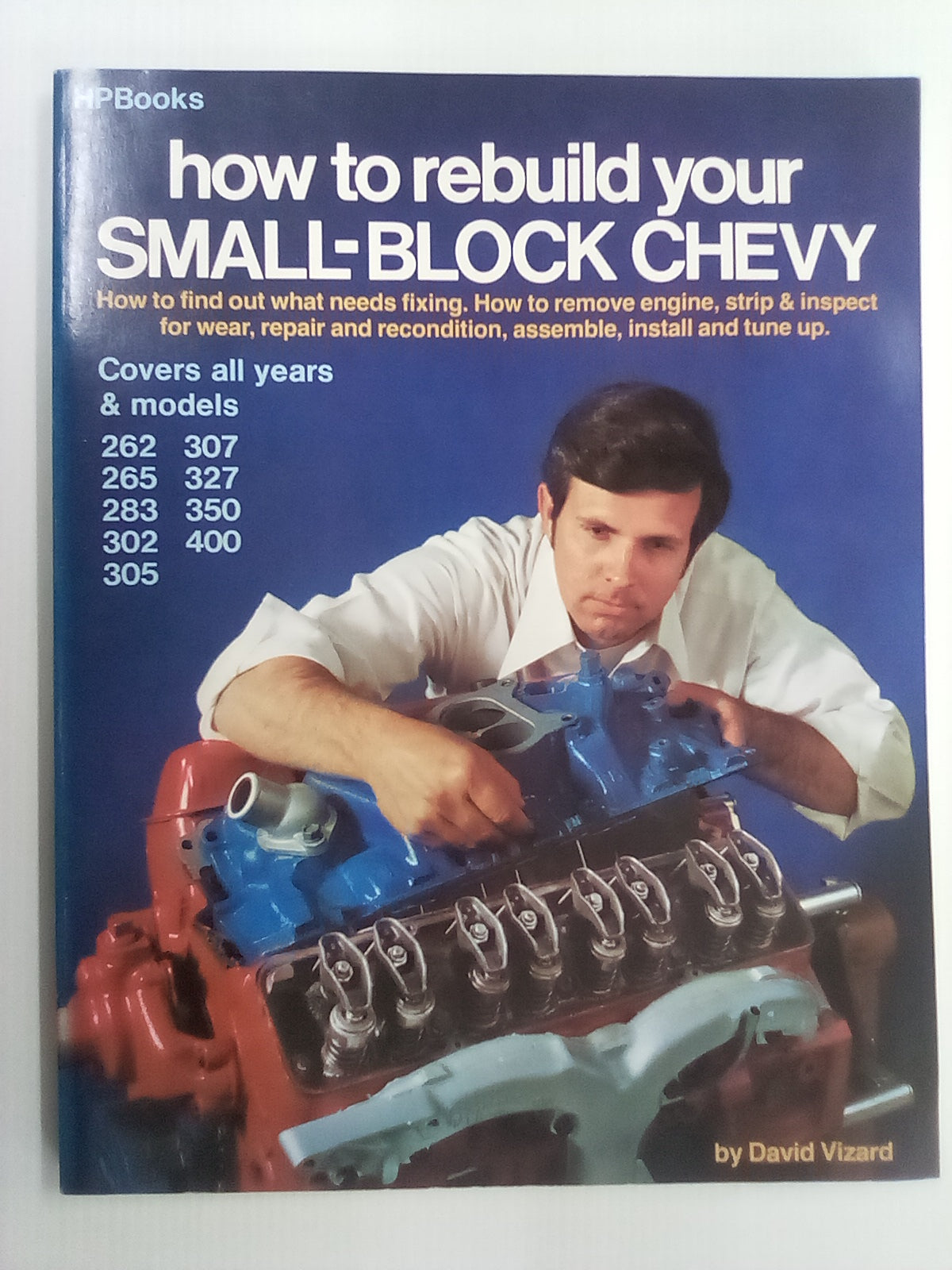 How to Rebuild your Small Block Chevy by David Vizard – Atlantis Books