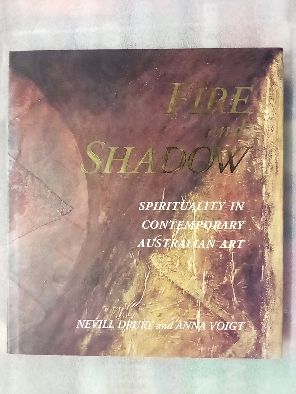 Fire and Shadow - Spirituality in Contemporary Australian Art ...