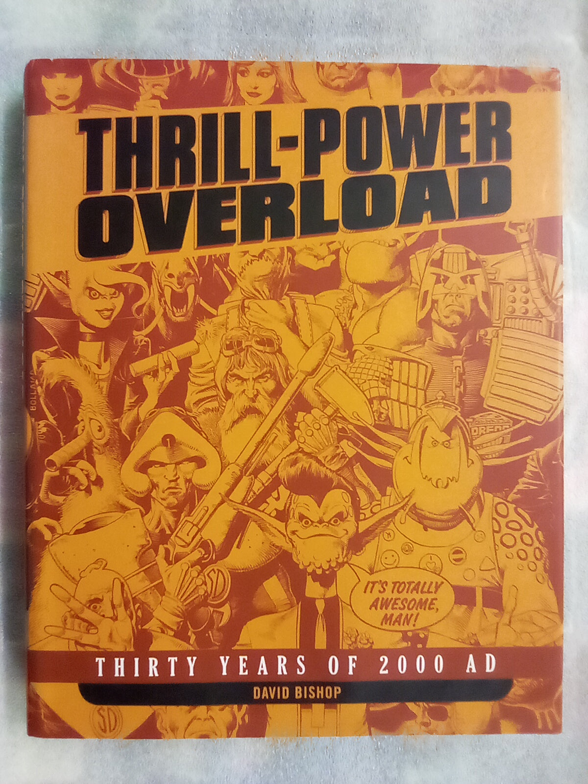 Thrill-Power Overload - Thirty Years of 2000AD by David Bishop ...