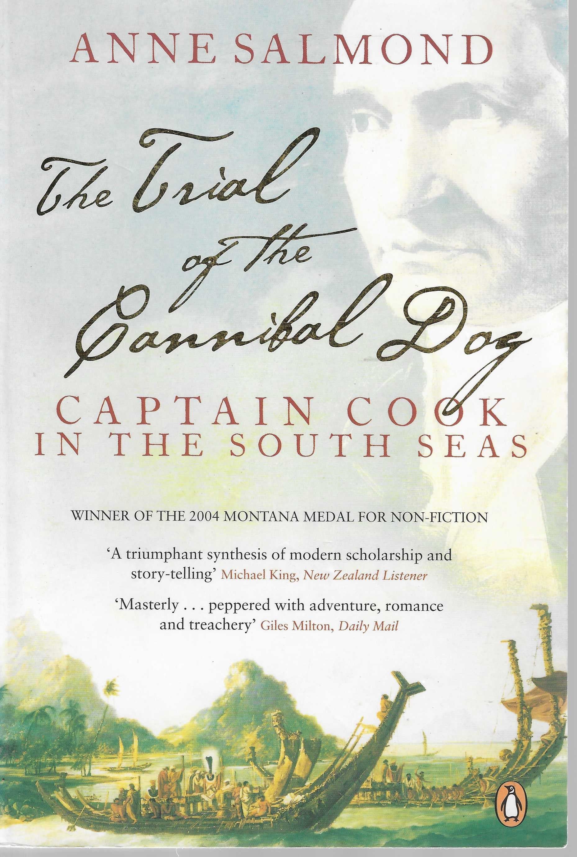 The Trial of the Cannibal Dog: Captain Cook in the South Seas ...